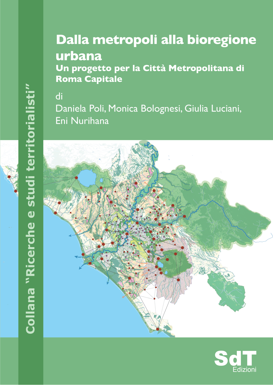 Dalla metropoli alla bioregione urbana: pubblicato il nuovo volume ...